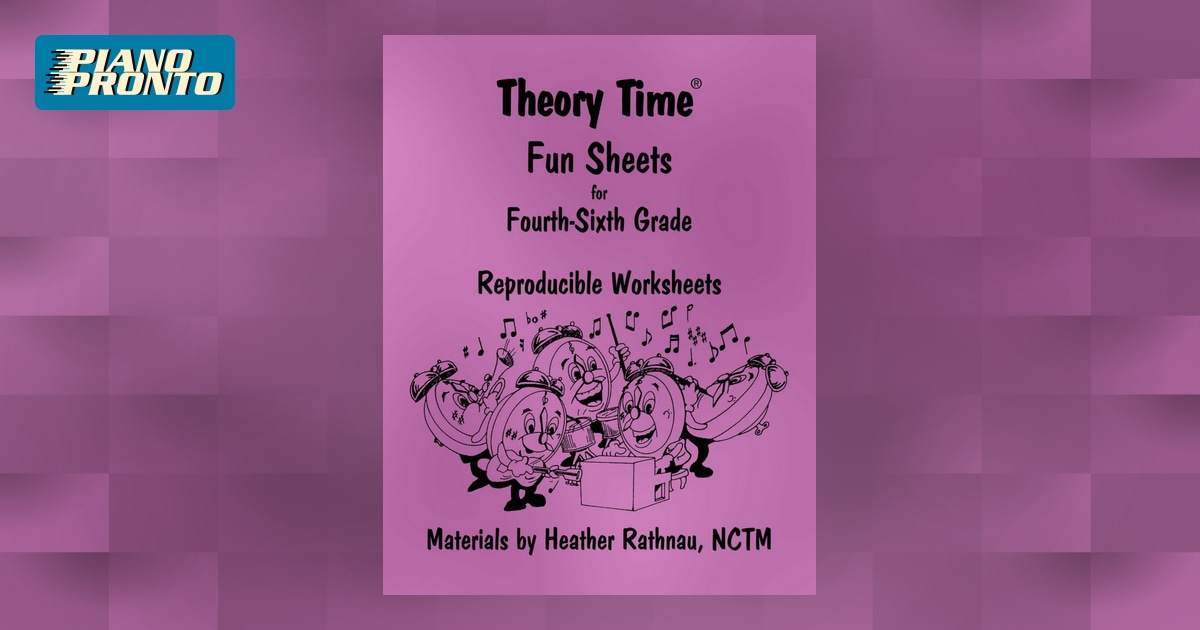 Theory Time® Reproducible Series: Fun Sheets for 4-6 | Piano Pronto ...