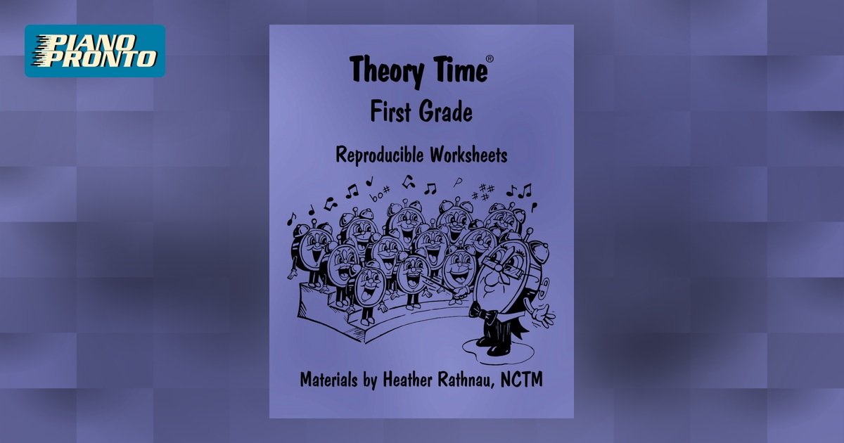 Theory Time® Reproducible Series: First Grade Pack | Piano Pronto ...
