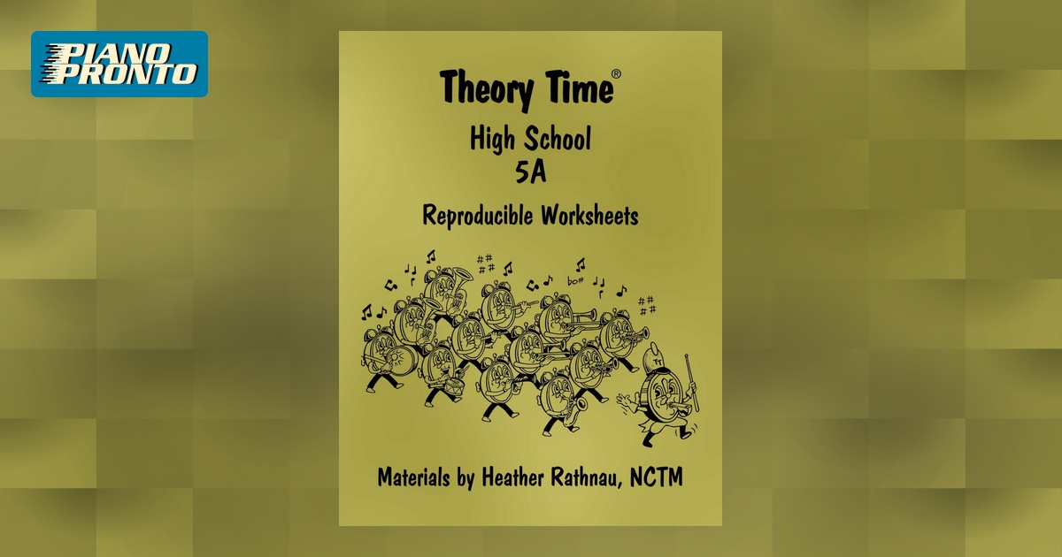Theory Time® Reproducible Series: High School 5A | Piano Pronto Publishing