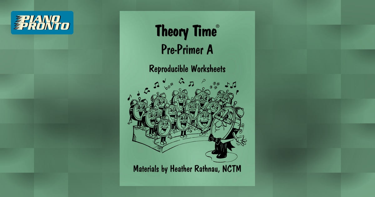Theory Time® Reproducible Series: Pre-Primer A | Piano Pronto Publishing